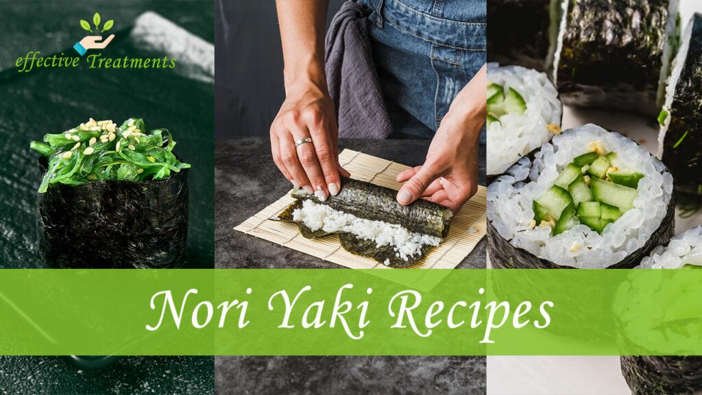 7 CRUCIAL Nori Yaki Benefits for Your Body (with Recipes)